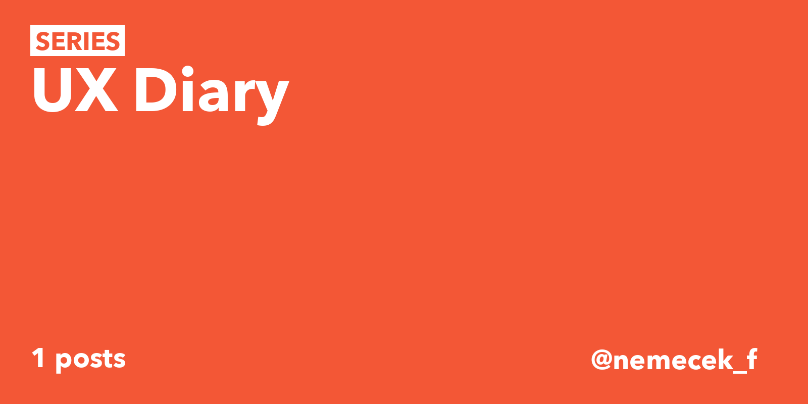 Series: UX Diary | Filip Němeček